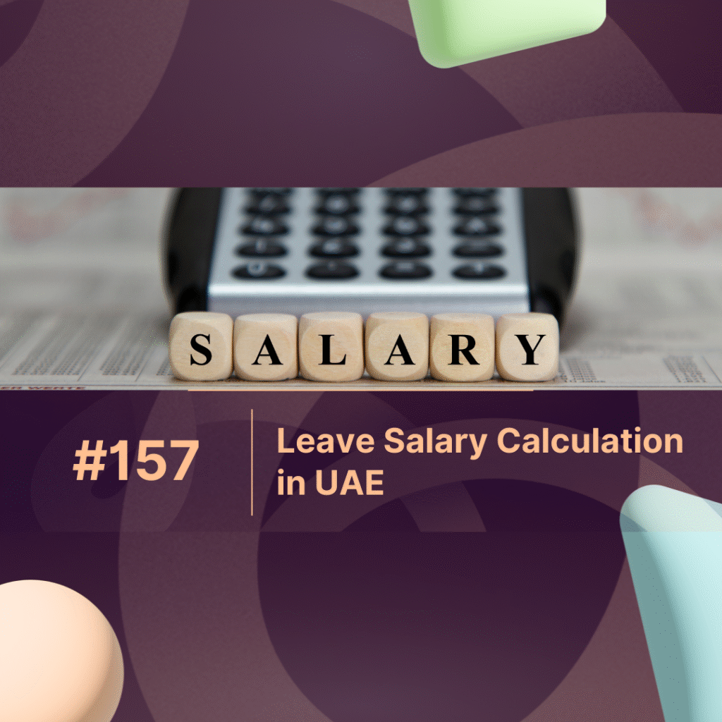 Leave Salary Calculation in UAE: Step-by-Step Guide 2025